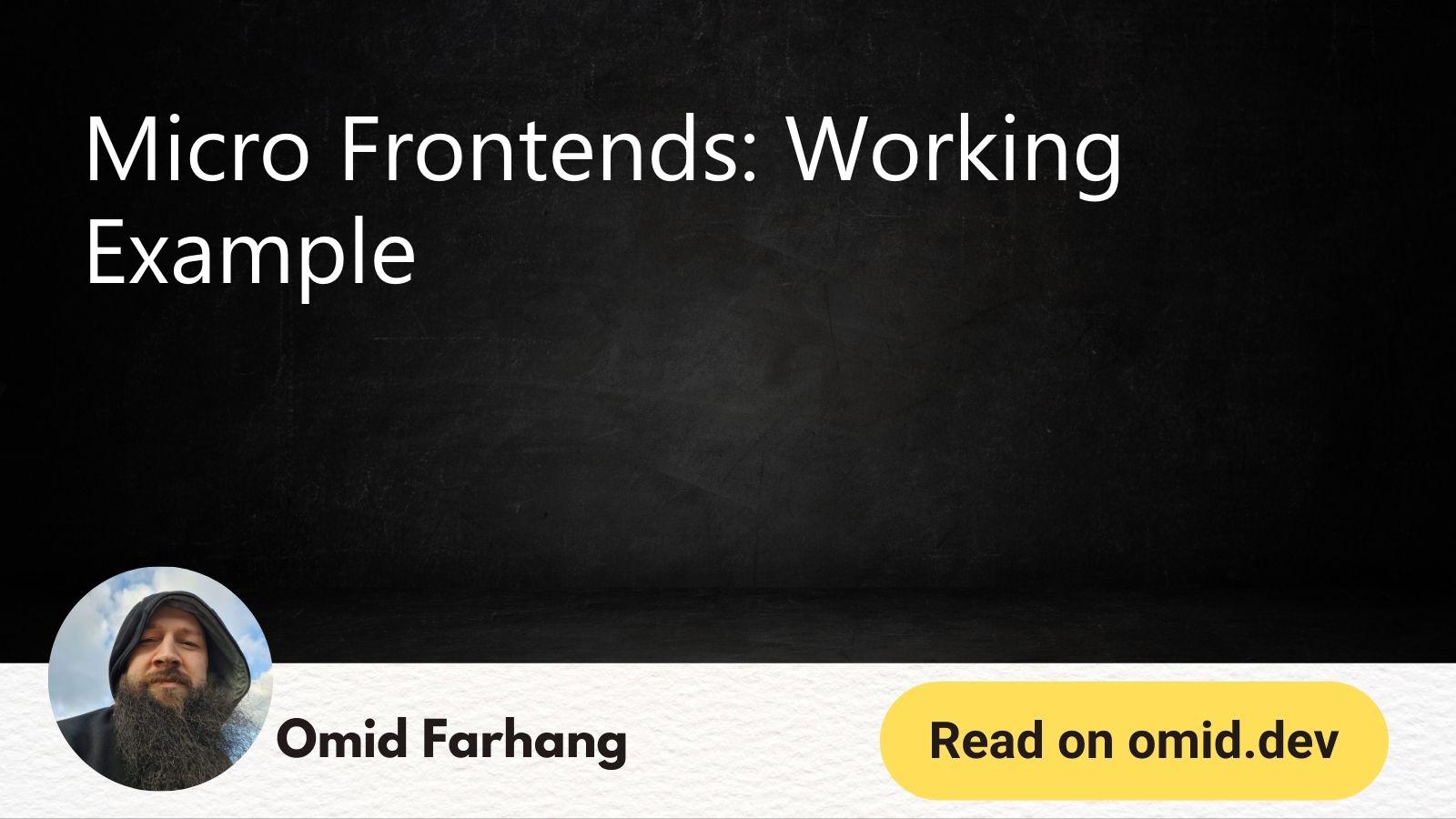 Micro Frontends: Working Example | Omid Farhang