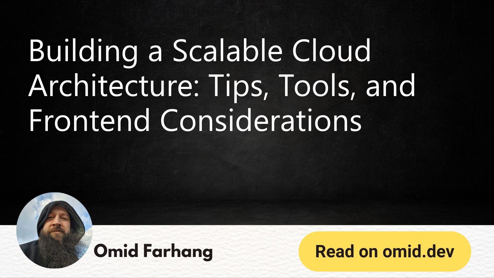 Building a Scalable Cloud Architecture: Tips, Tools, and Frontend ...